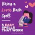 Bring a Lover Back Spell 5 EASY Spells that Work - Lovespells24 Real ...